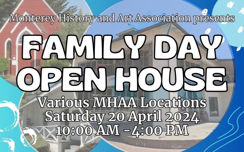 Monterey History and Art Family Day Open House | Social Wave